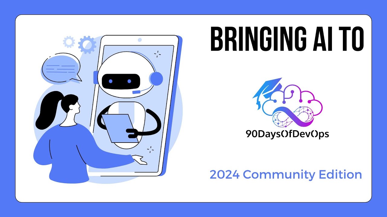Bringing Ai To 90daysofdevops 2024 Community Edition Youtube