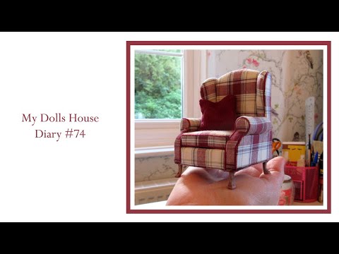 My Dolls House Diary 74 A Cosy Chair For The Living Room Youtube