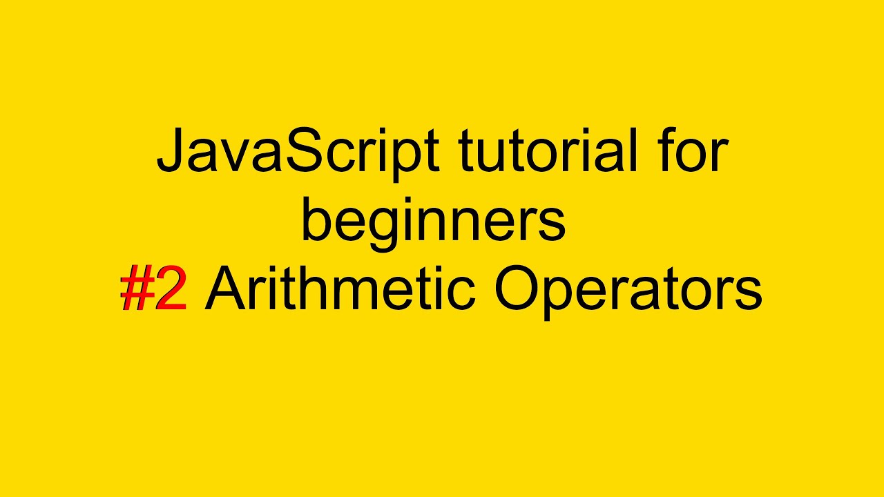 Arithmetic Operators In Javascript Javascript Tutorial For Beginners