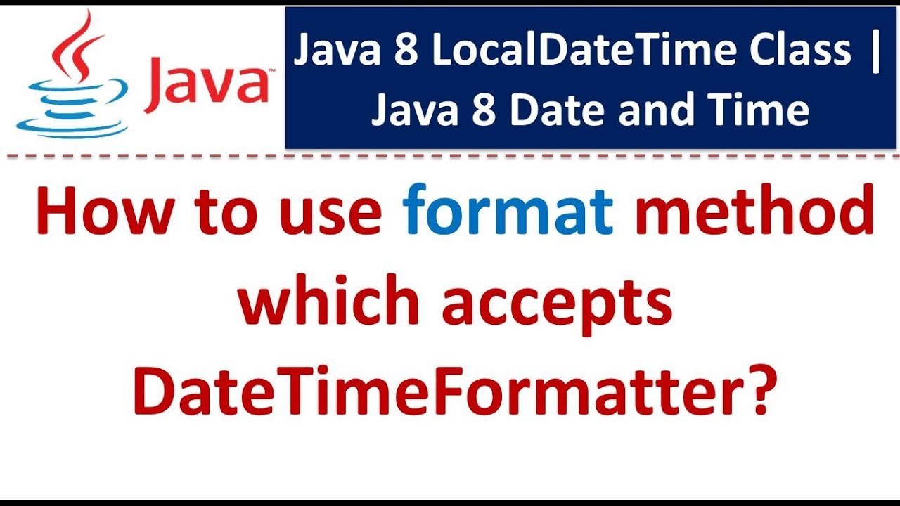 How To Use Format Method Which Accepts Datetimeformatter