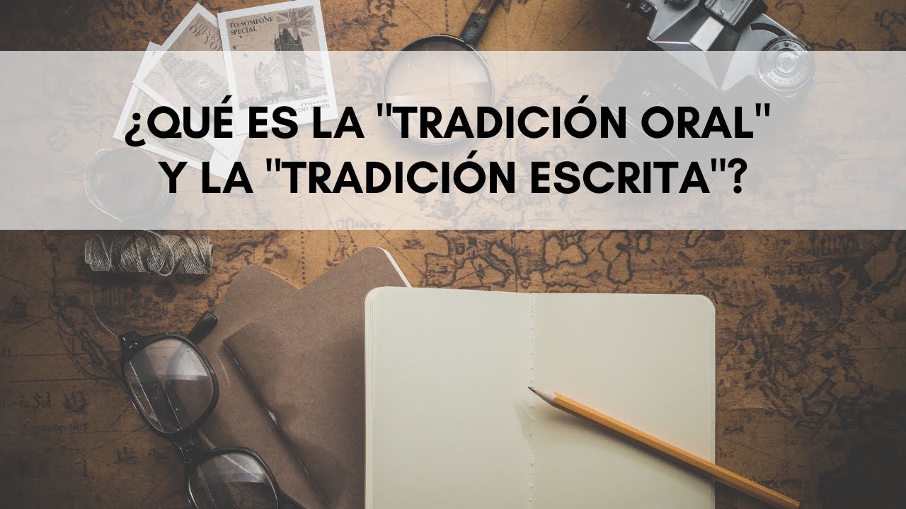 32 Qué Es La Tradición Oral Y La Tradición Escrita Youtube