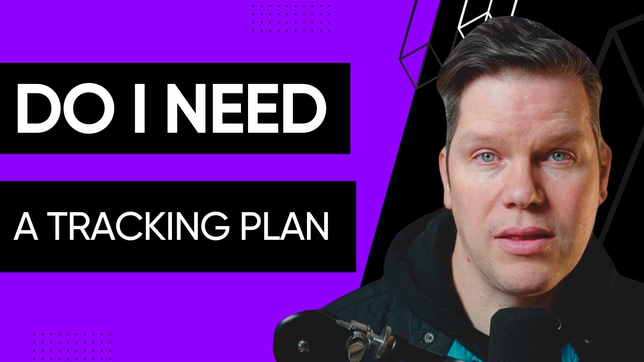 Do I Need A Tracking Plan Youtube