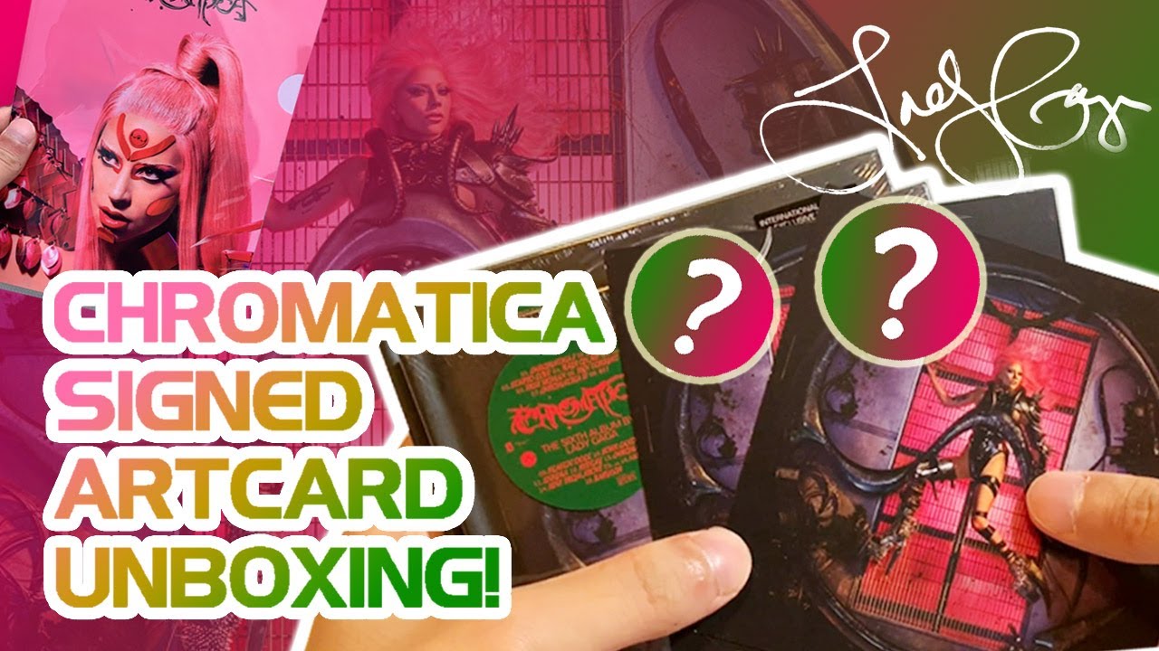 Lady Gaga Chromatica Signed Art Cards Unboxing Posters And Ultimate