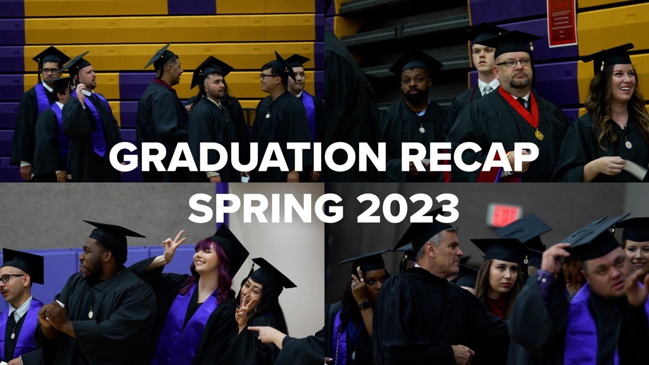 Graduation Recap Spring 2023 Youtube