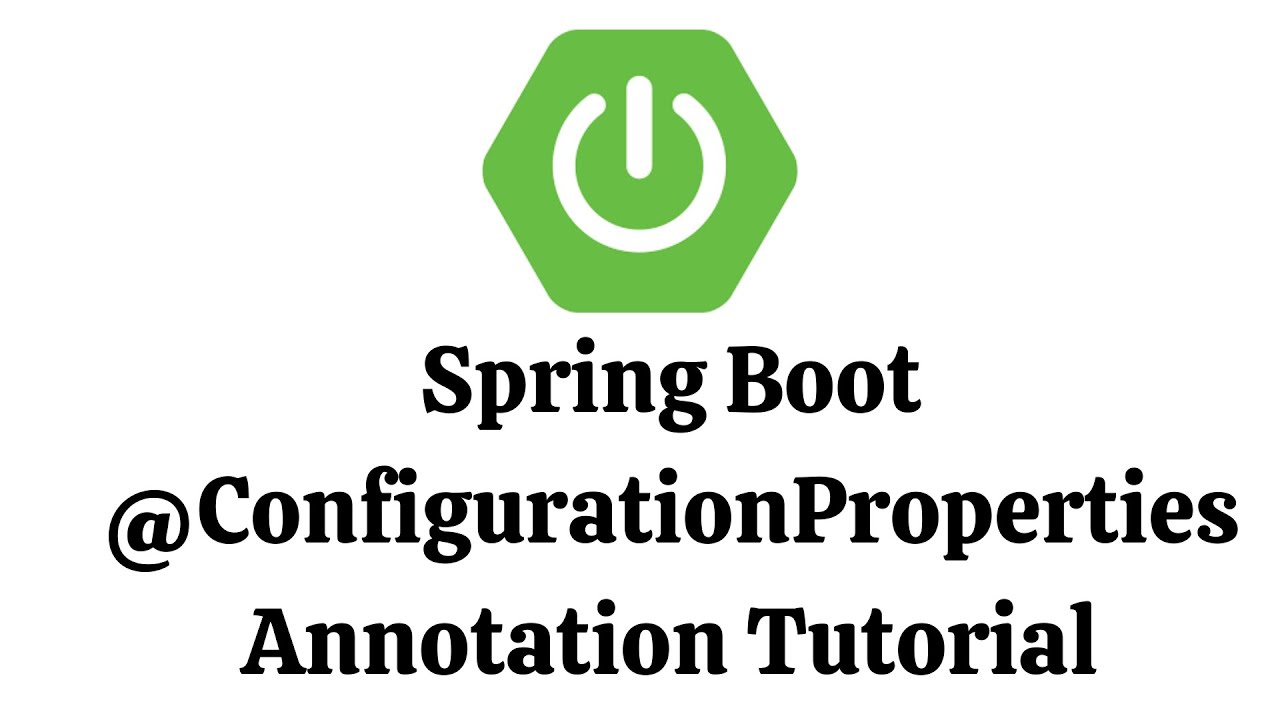 Spring Boot Configurationproperties Annotation Tutorial Youtube