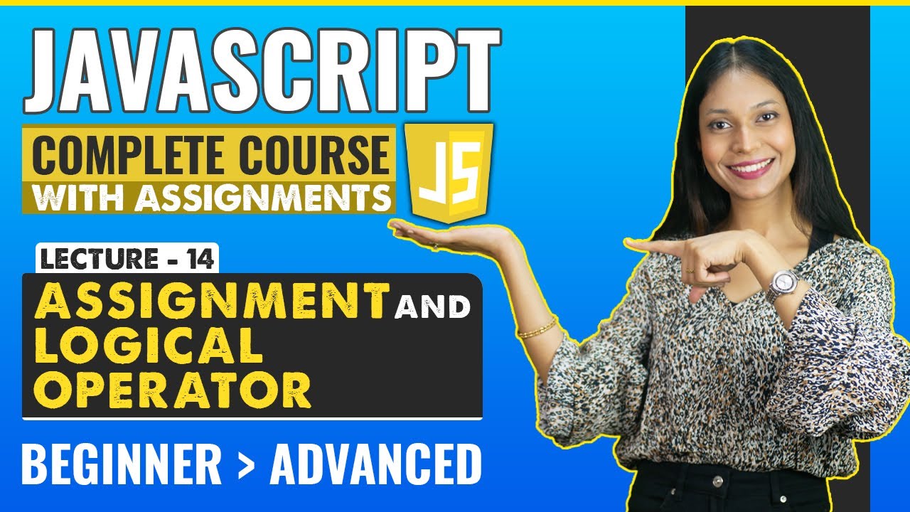 14 Assigment And Logical Operator Javascript Tutorial For Beginners
