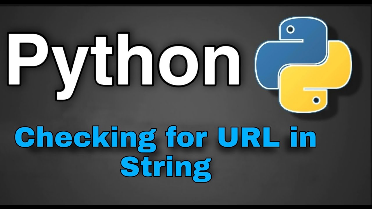 Python Practice Programs Check And Extract Url From A String Using