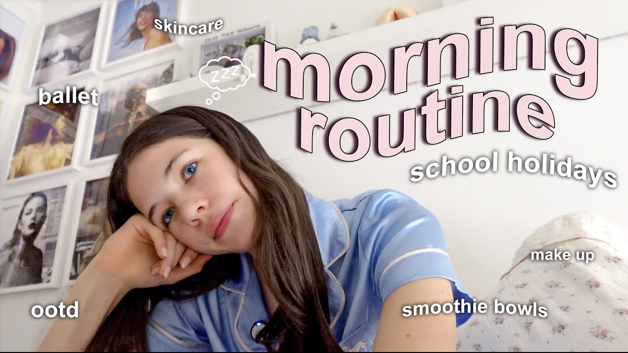 Morning Routine School Holidays Youtube