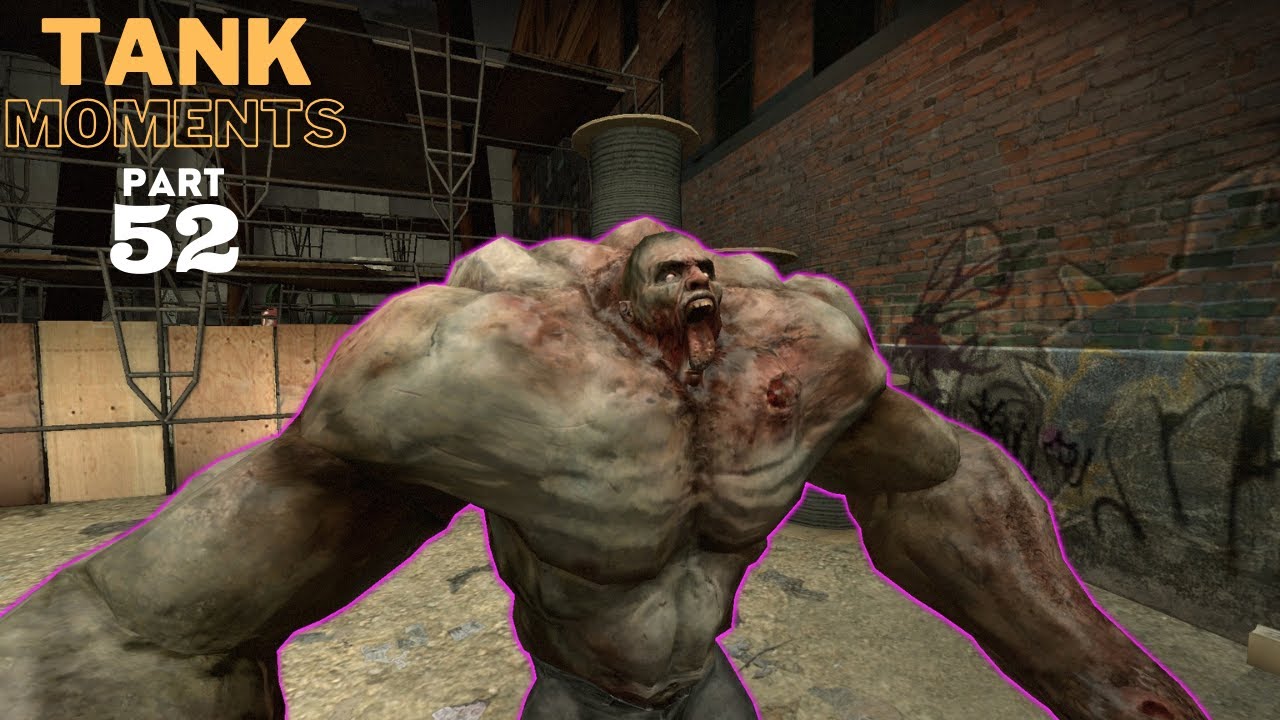 Left 4 Dead 2 Tank Moments Part 52 Youtube
