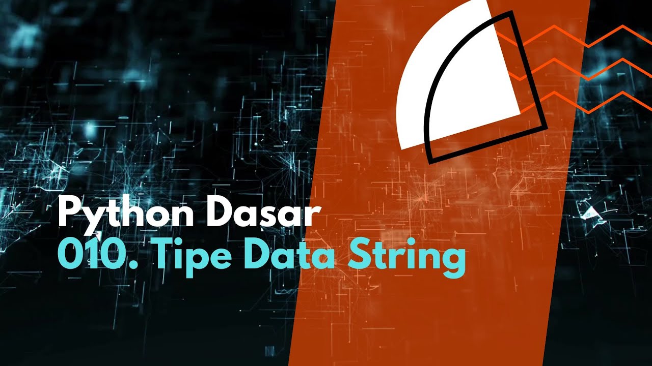 Python Dasar 010 Tipe Data String Youtube