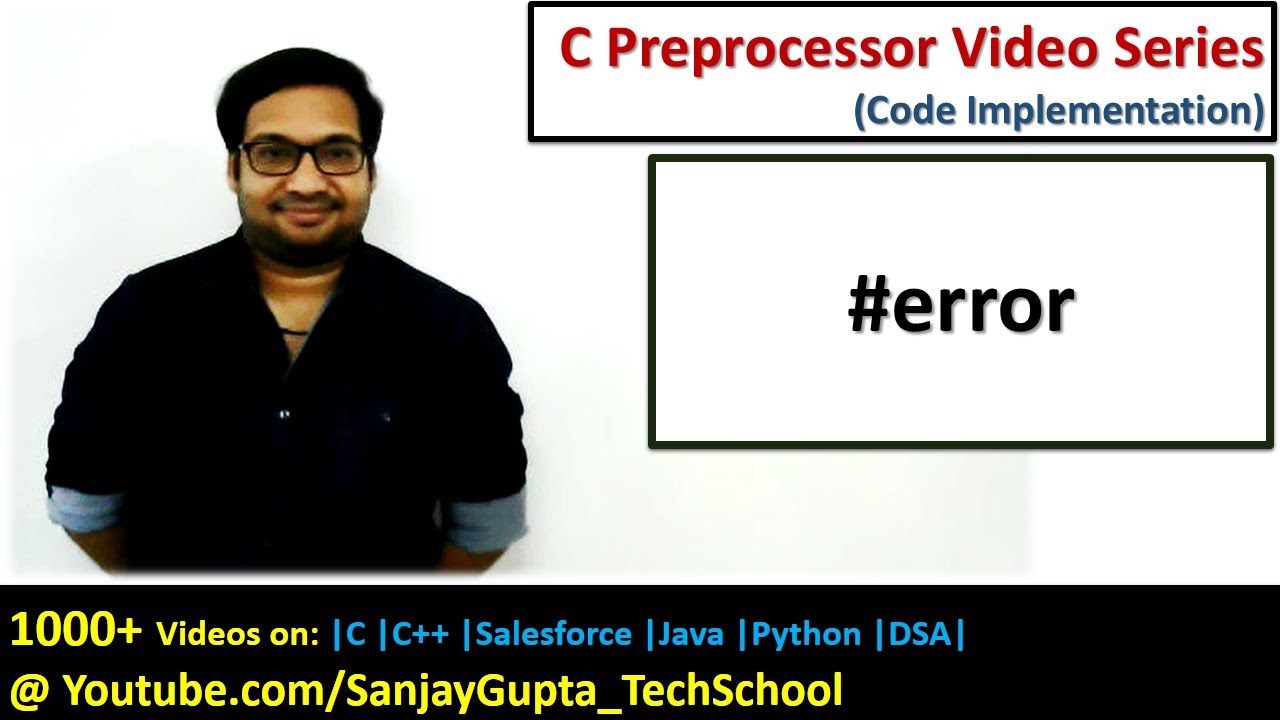 Error Preprocessor Directive In C Programming By Sanjay Gupta Youtube