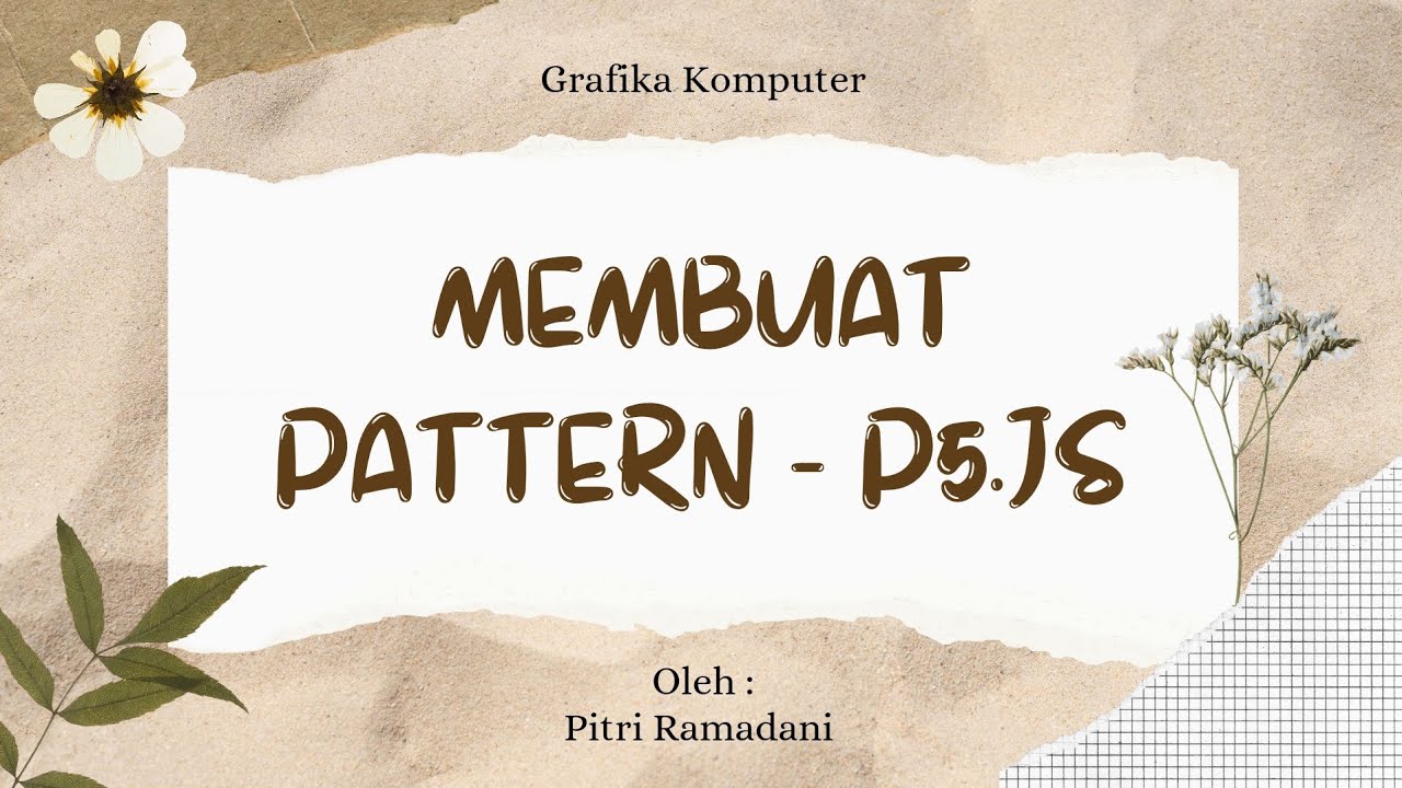 Membuat Pattern 2d P5 Js Youtube