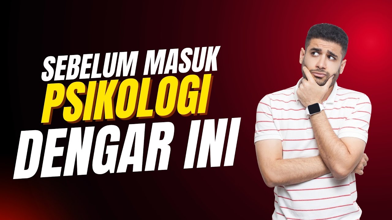 Dengerin Ini Sebelum Kamu Masuk Jurusan Psikologi Youtube