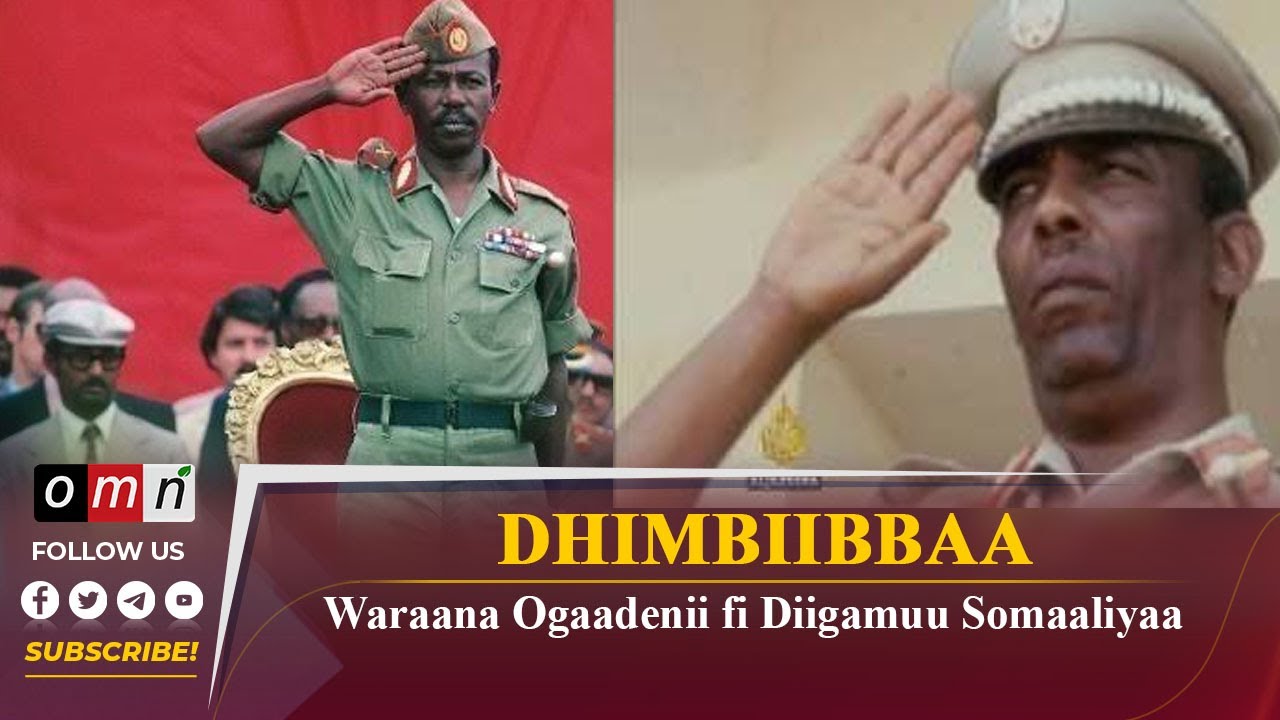 Dhimbiibbaa Waraana Ogaadenii Fi Diigamuu Somaaliyaa Youtube