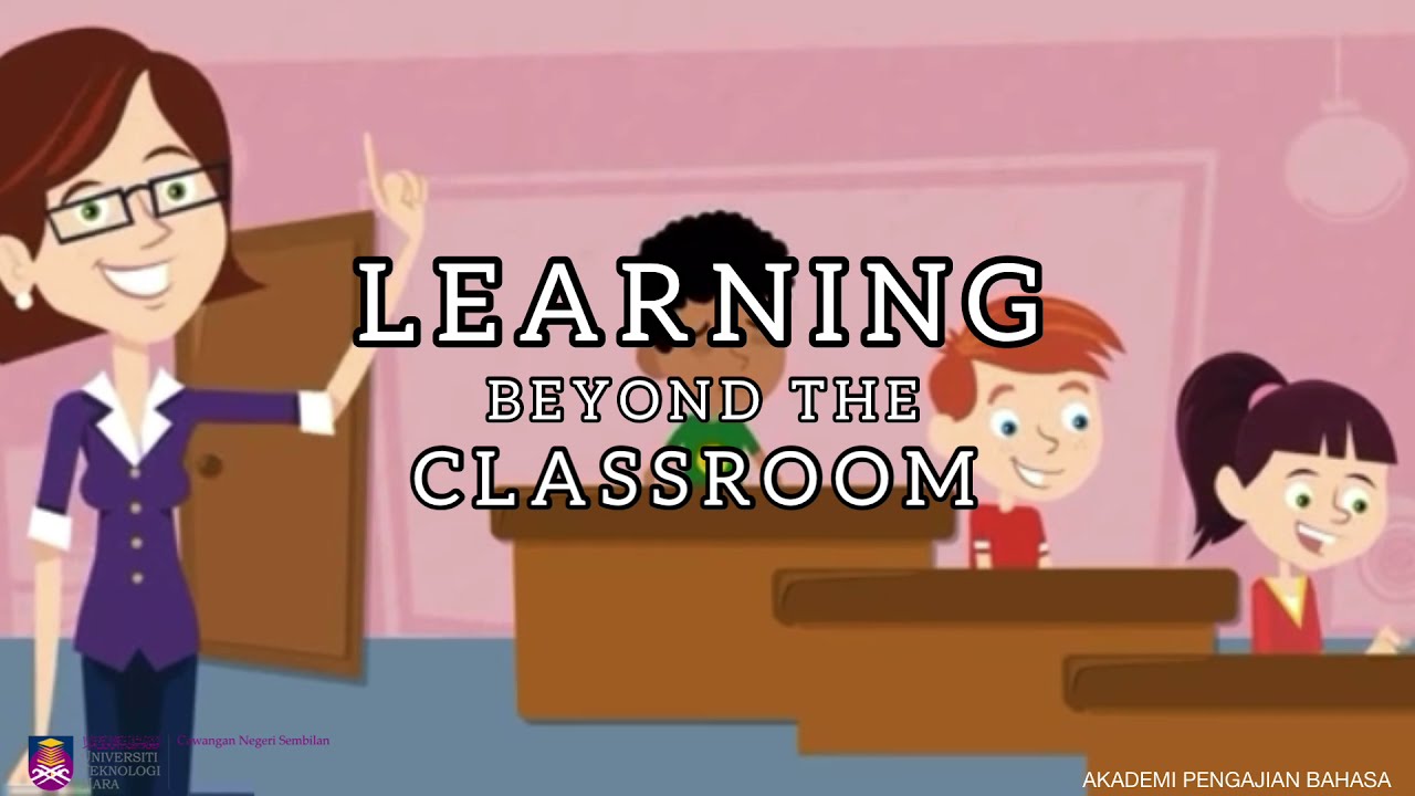 X011 Learning Beyond The Classroom Youtube