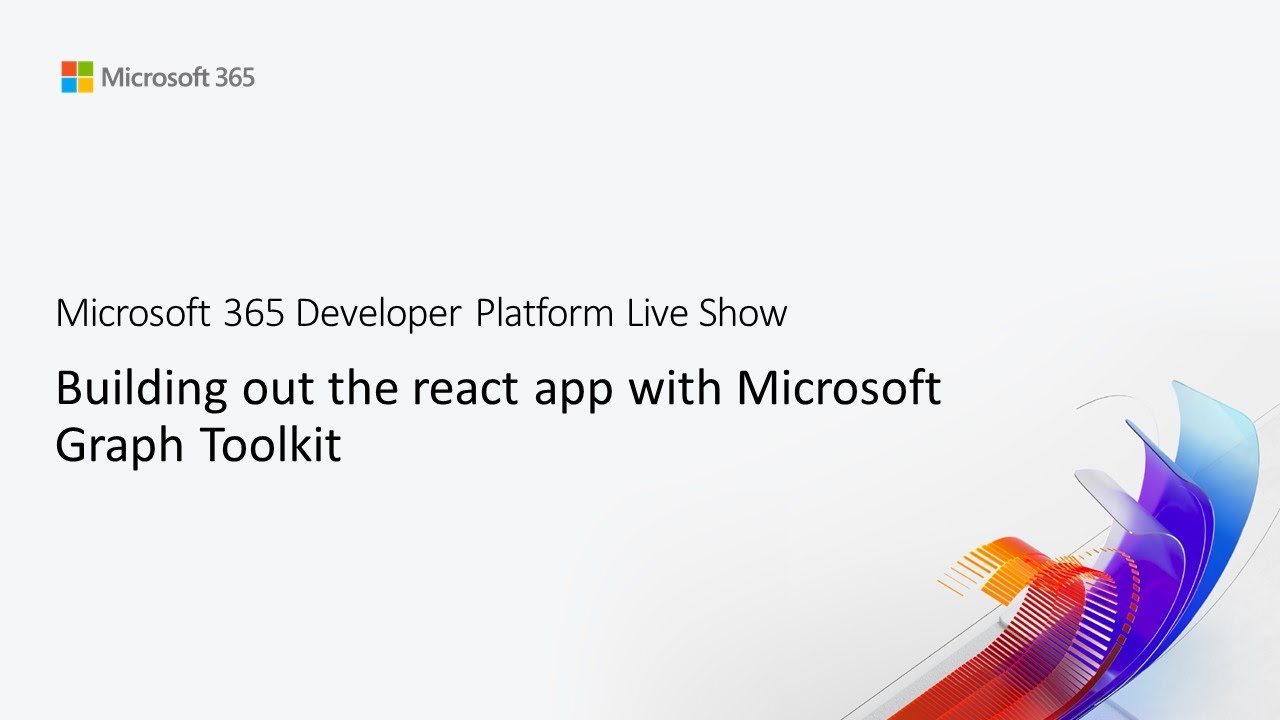 Ms Build 03 Building Out The React App With Microsoft Graph Toolkit