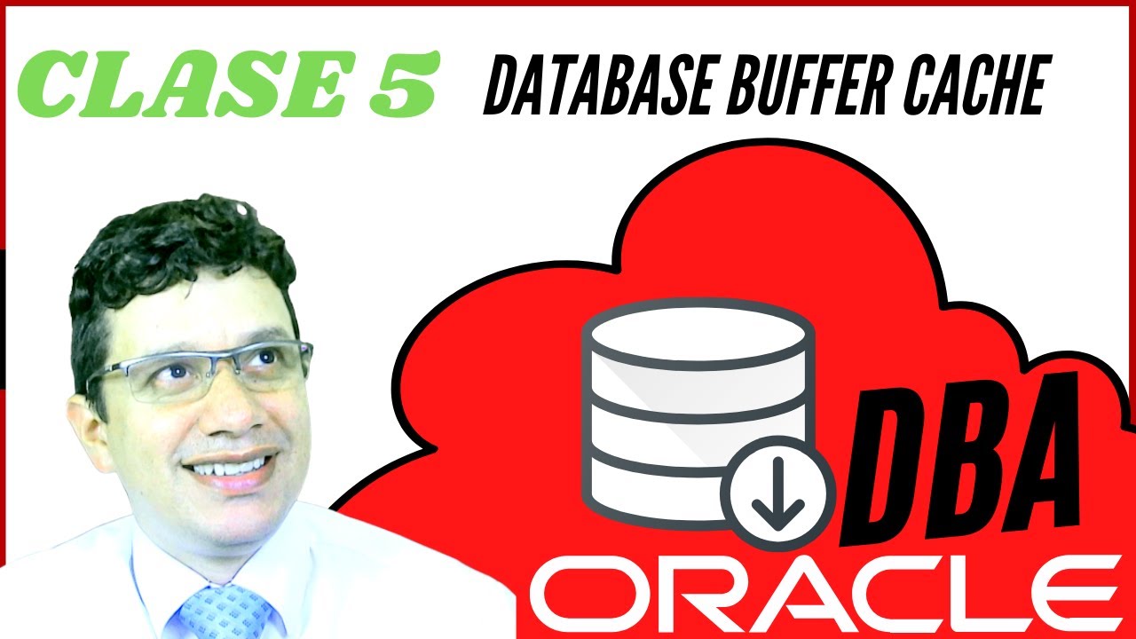 Identificación Y Uso Del Database Buffer Cache En Español Dba Youtube