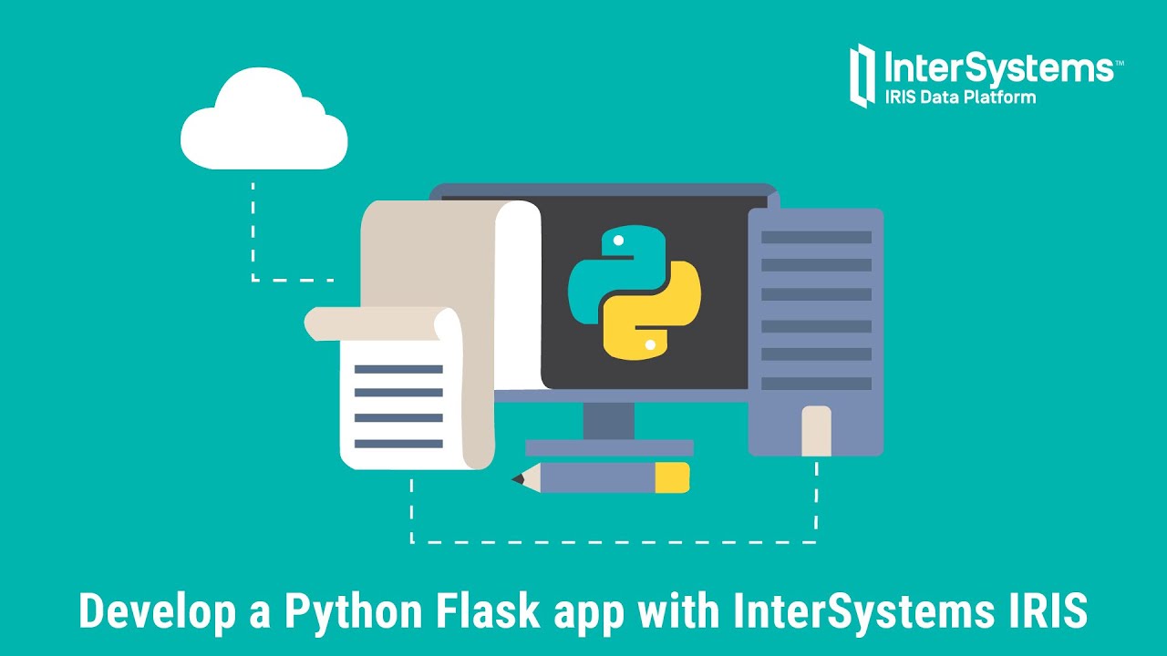 Develop A Python Flask App With Intersystems Iris In 10 Minutes Youtube