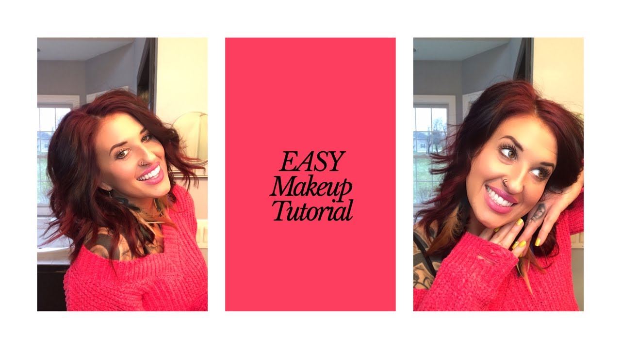 Easy Makeup Tutorial Youtube