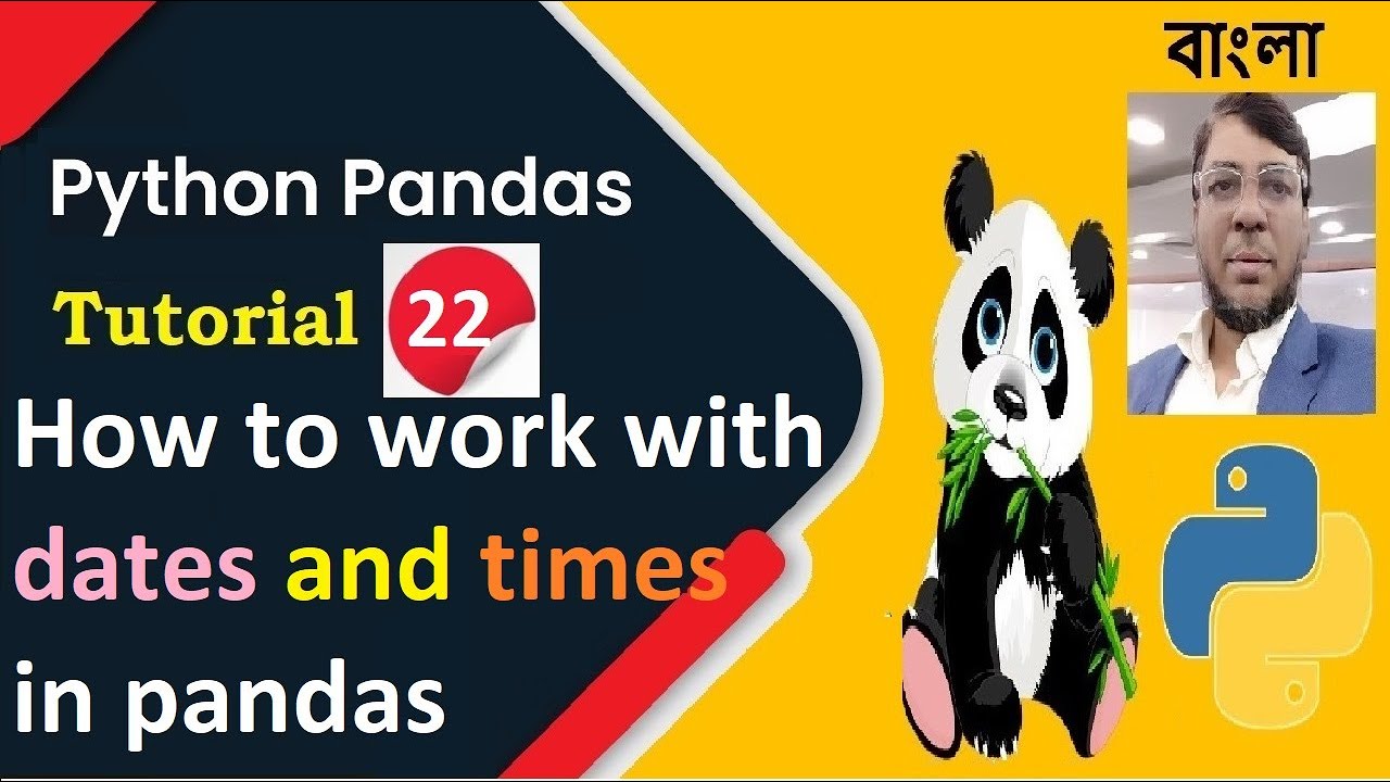 Python Pandas Tutorial 22 How To Work With Dates And Times In Pandas