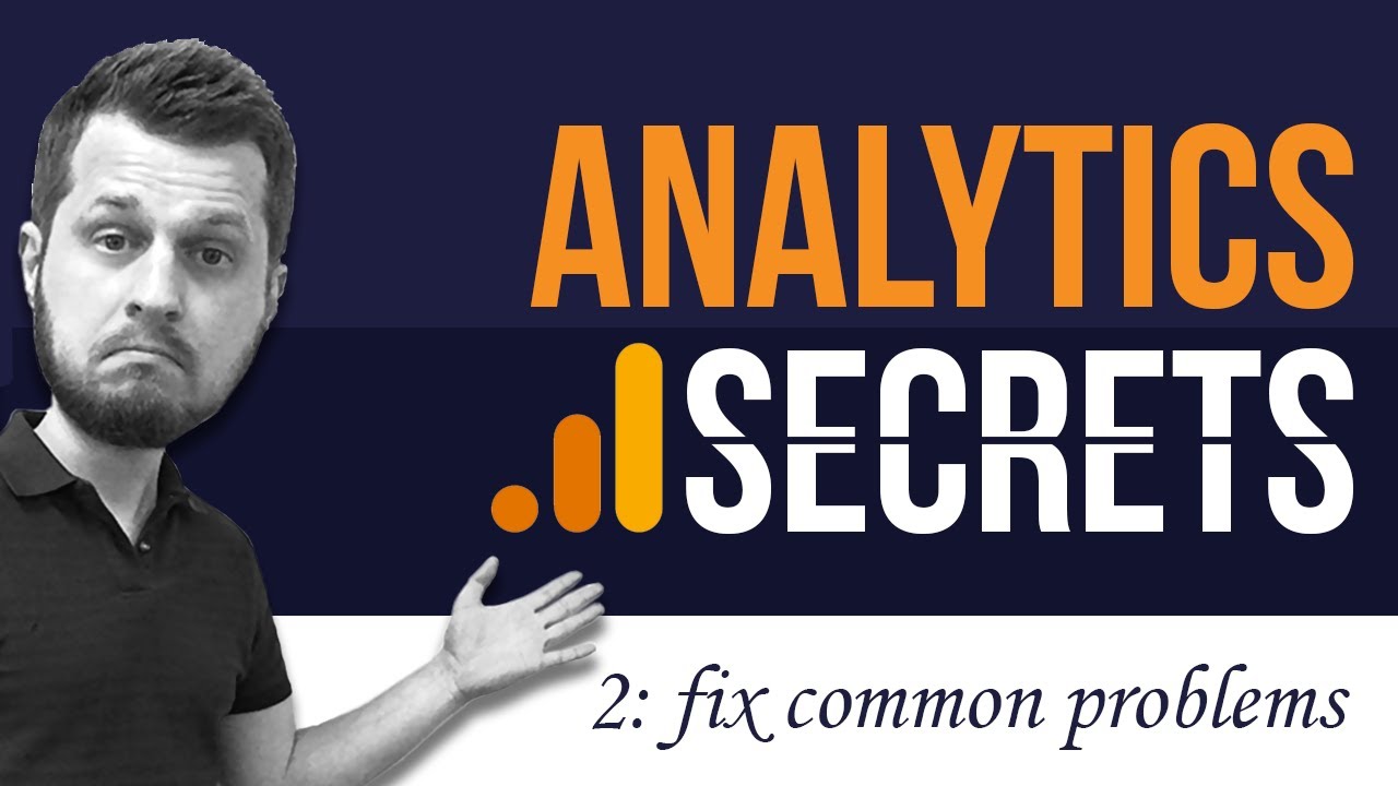 2 Fix Common Google Analytics Problems Youtube