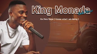 King Monada Ke Hwa Naye I Know What I Am Doing New Hit 2024 Afrikan ...