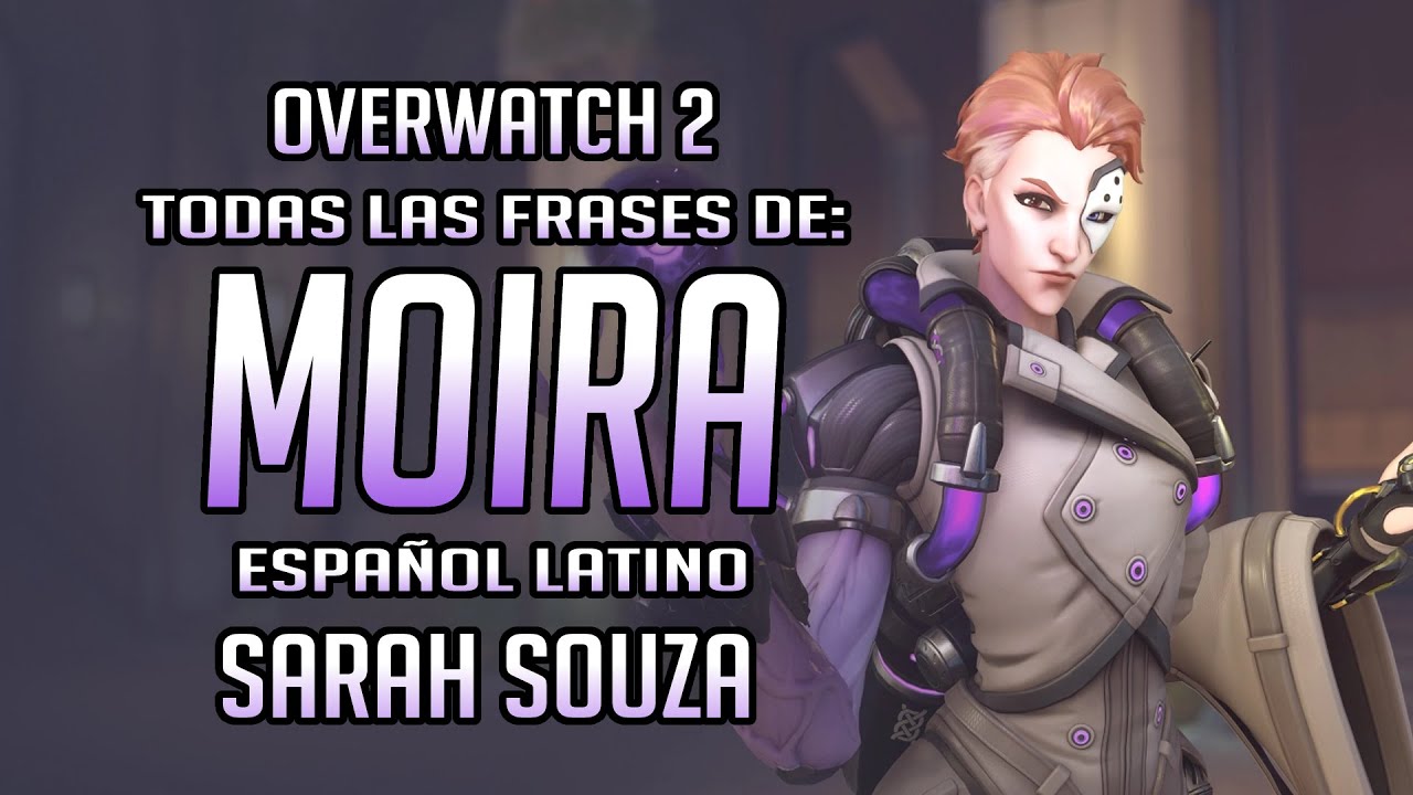 Overwatch 2 Todas Las Frases De Moira Español Latino Youtube