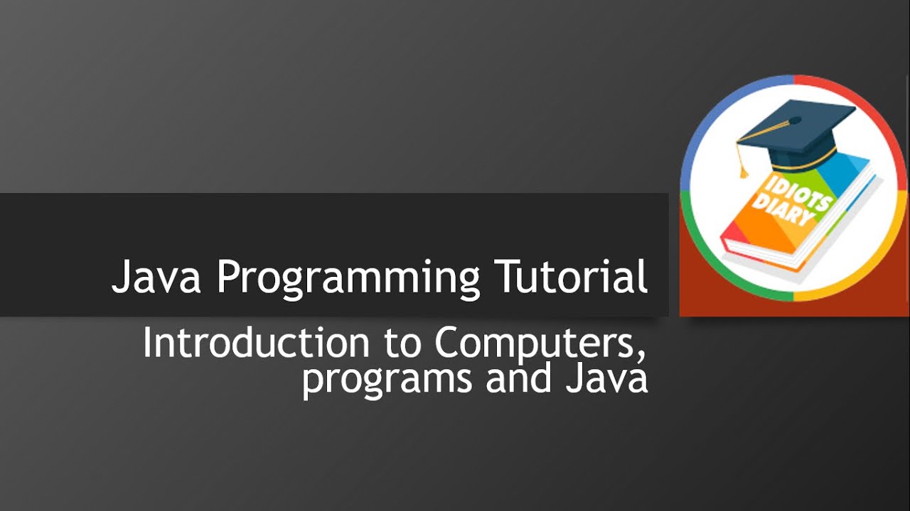 1 Introduction To Java Complete Java Tutorial Series For Beginners