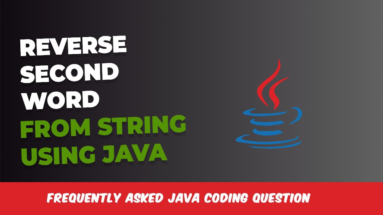 Reverse Second Word From String Using Java How To Reverse Second Word