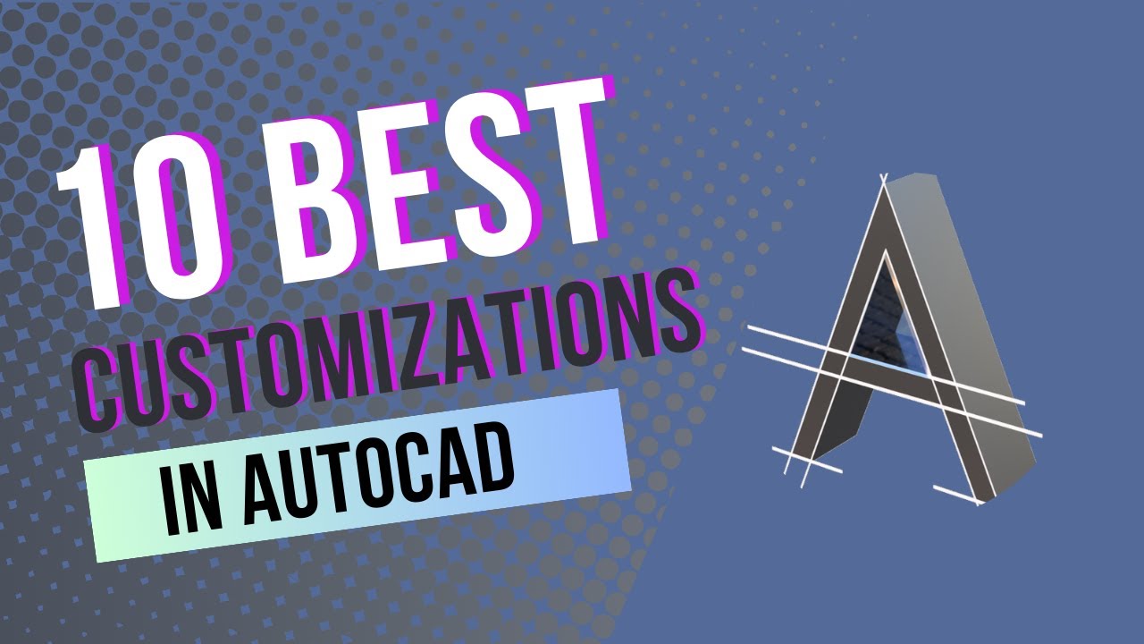 Top 10 Autocad Customizations Everyone Should Be Using Youtube