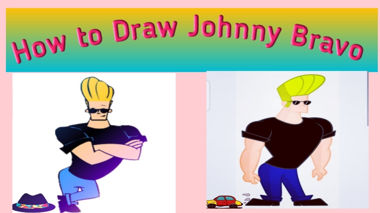 How To Draw Johnny Bravo Johnny Bravo Drawing And Coloring Step By