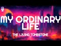The Living Tombstone My Ordinary Life Lyrics Mkitty Mp3 Music & Mp4 ...