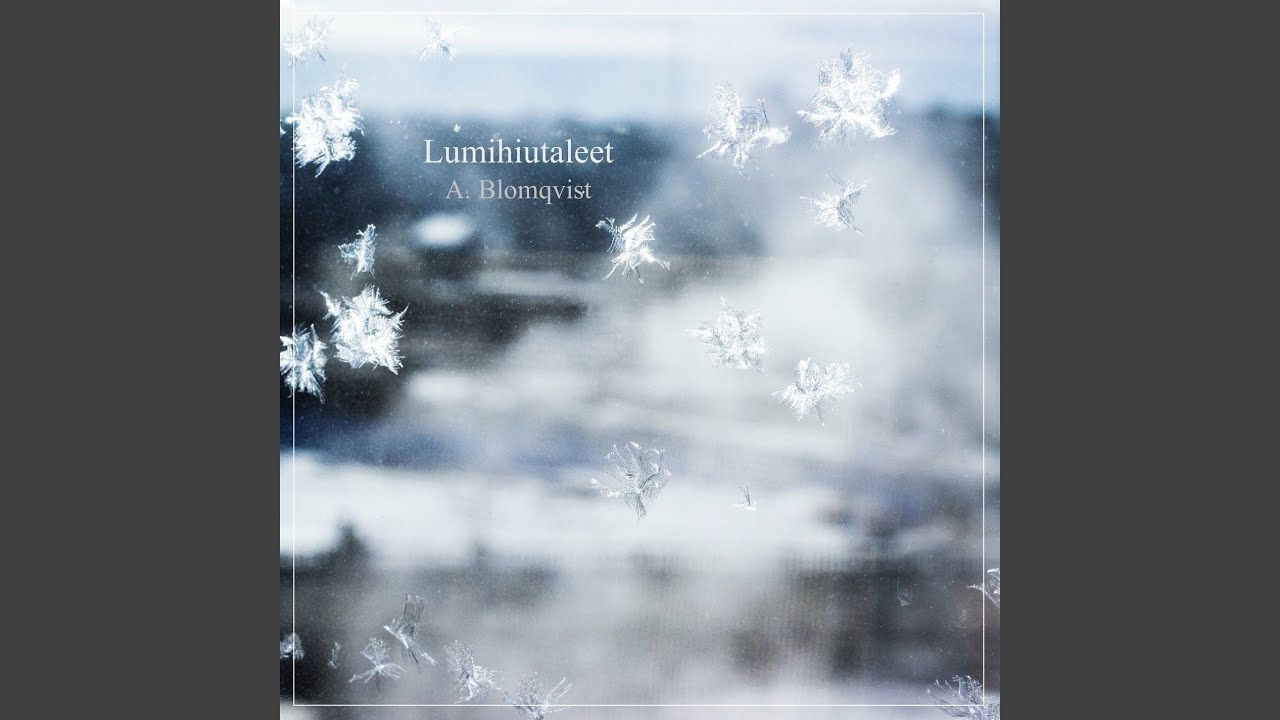 Lumihiutaleet Youtube