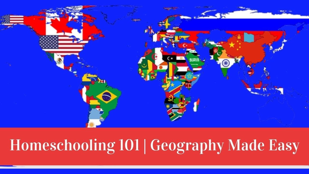 Homeschooling 101 Geography Made Easy Youtube