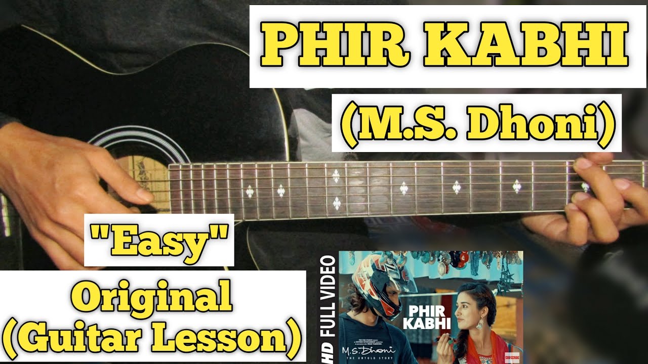 Phir Kabhi M S Dhoni Guitar Lesson Easy Chords Arijit Singh