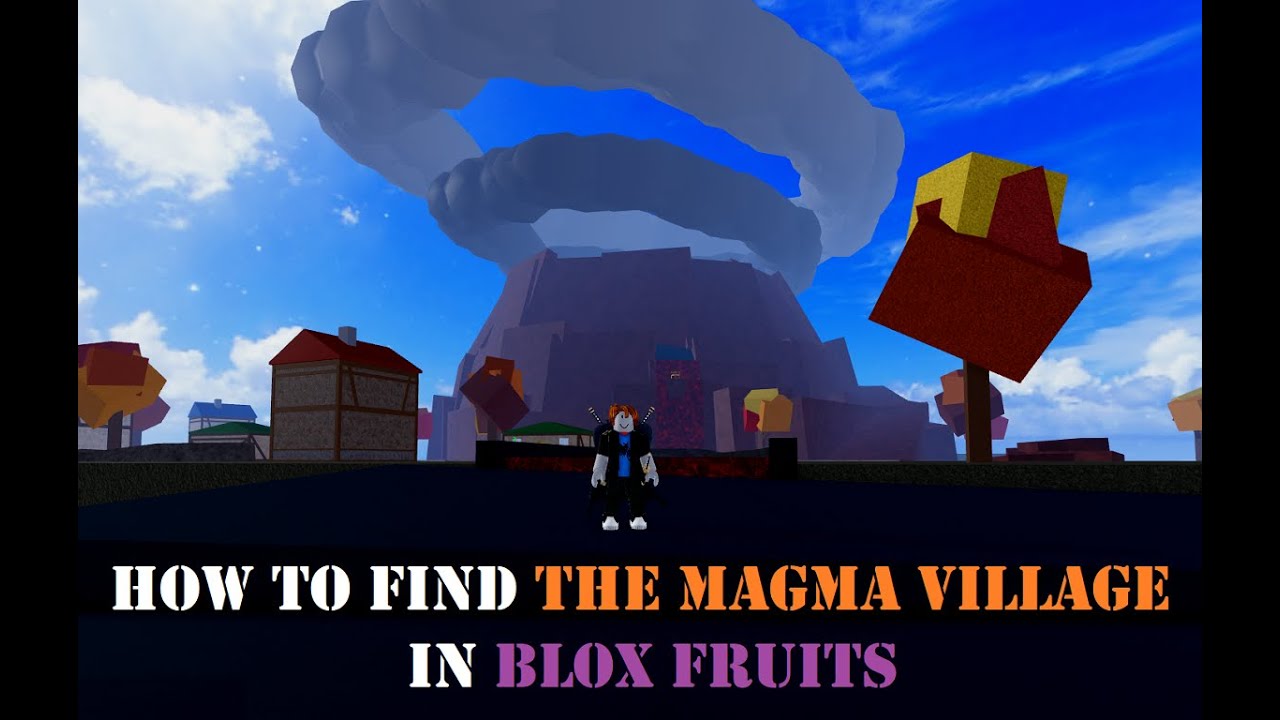 Where Is Magma Village In Blox Fruits Way To Magma Village Location