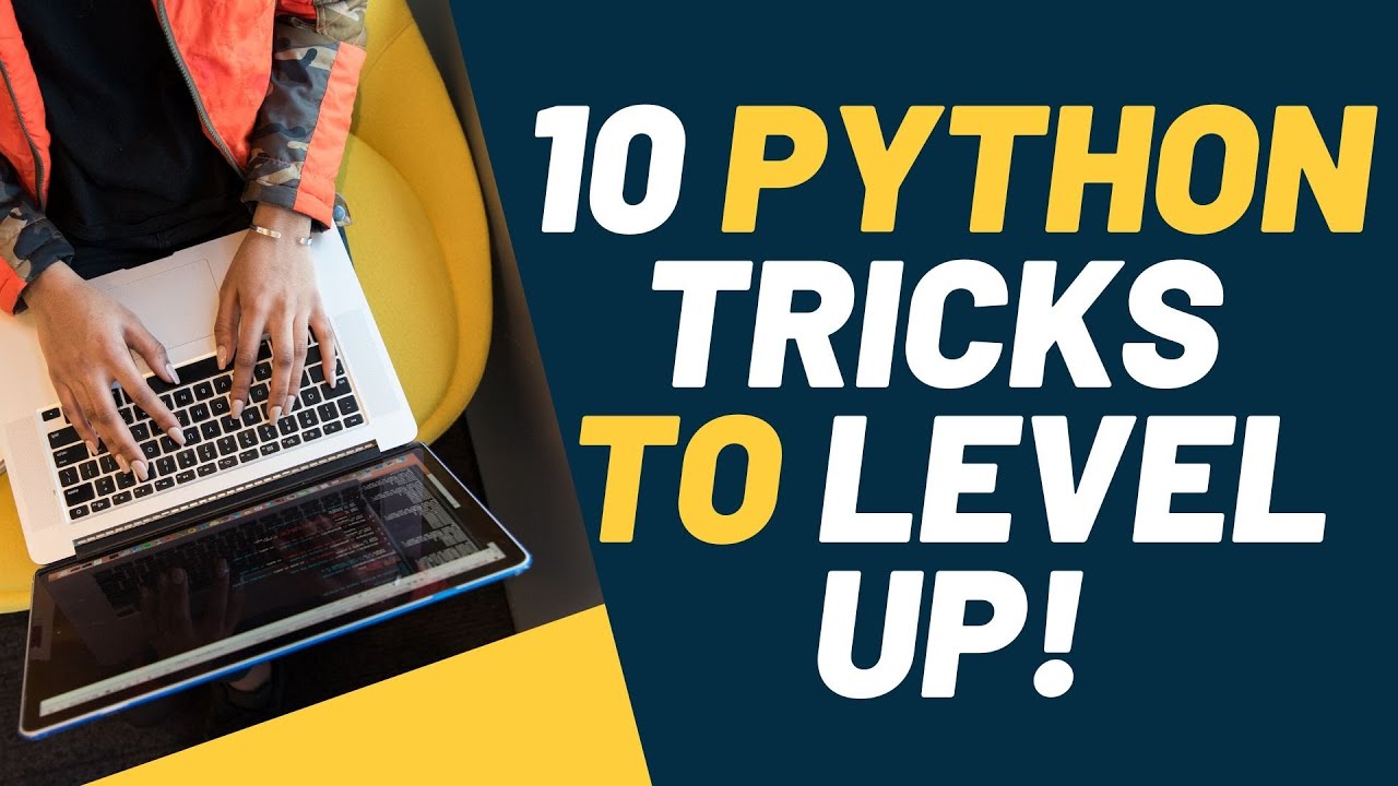 10 Python Tricks To Level Up Your Python Skills Youtube