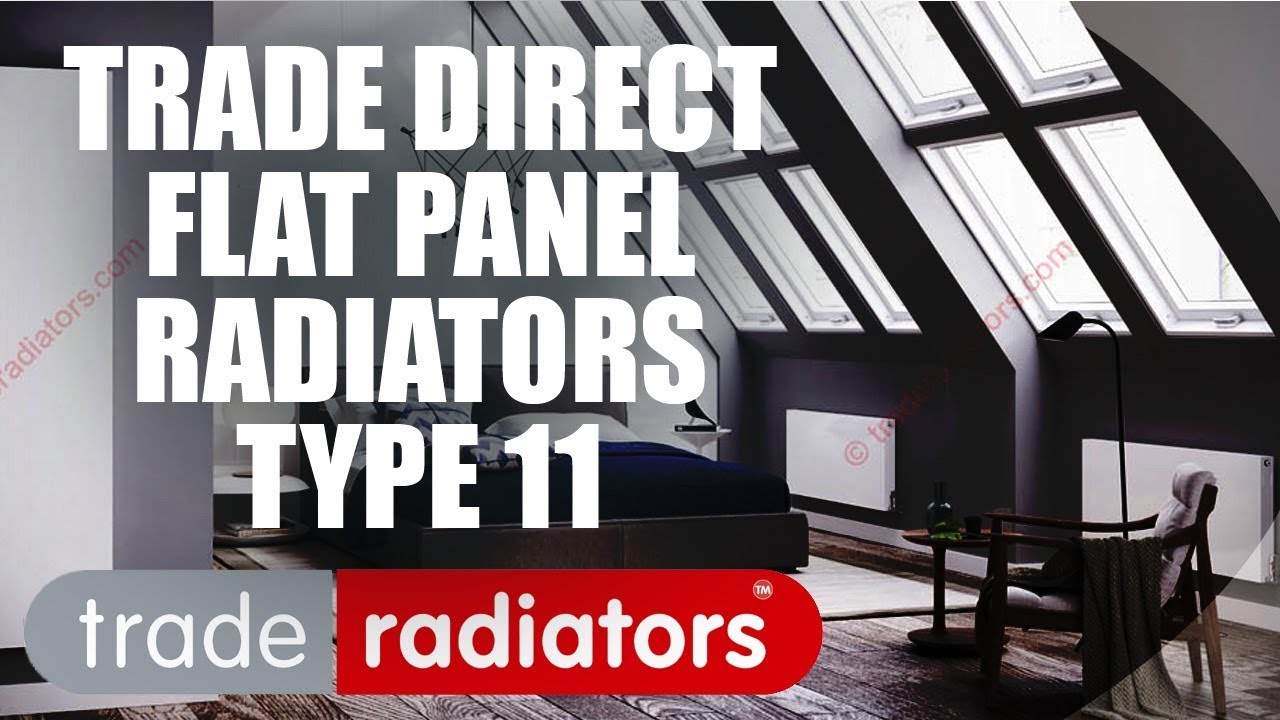Trade Direct Flat Panel Radiators Type 11 Explainer Video Youtube