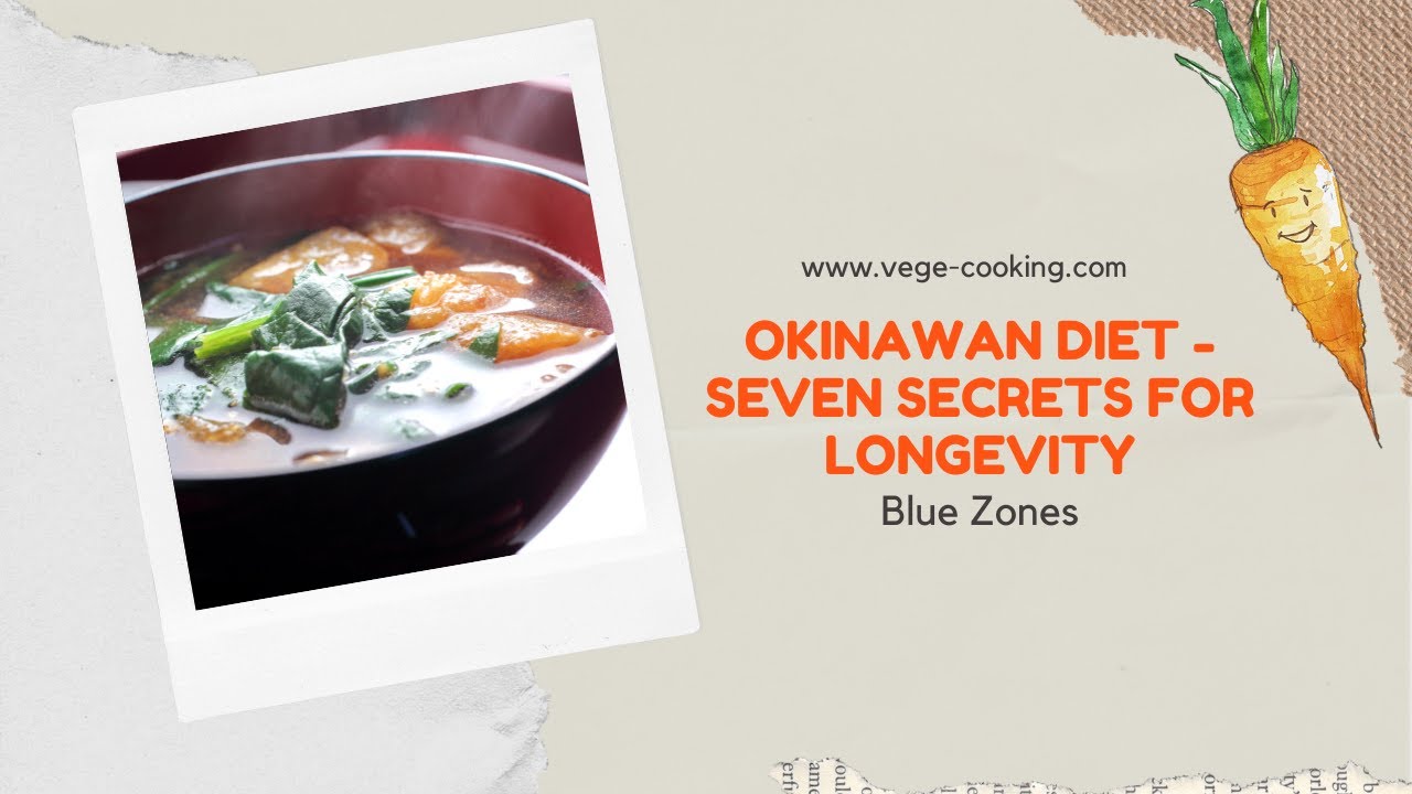 Okinawan Diet And Seven Secrets For Longevity Youtube
