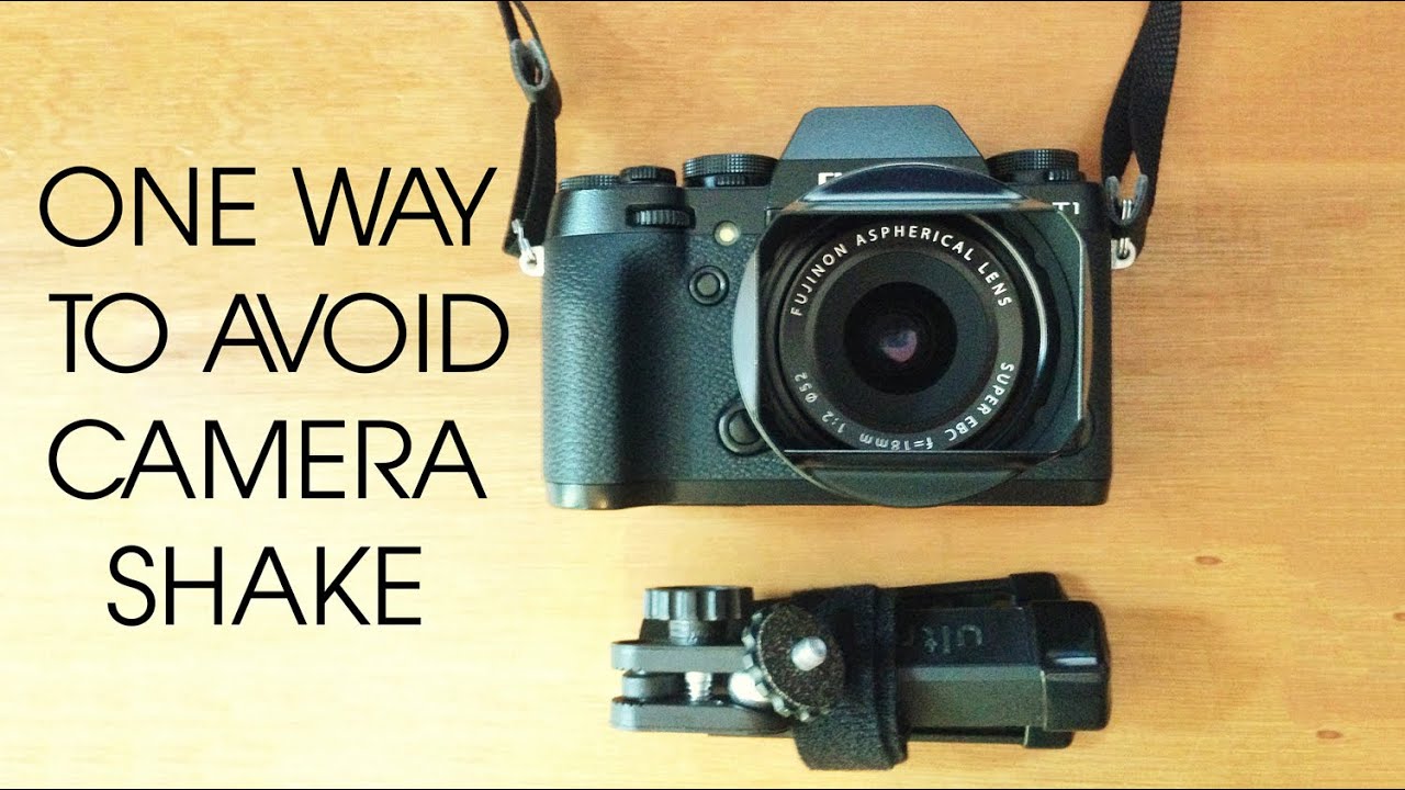 How To Avoid Camera Shake Youtube