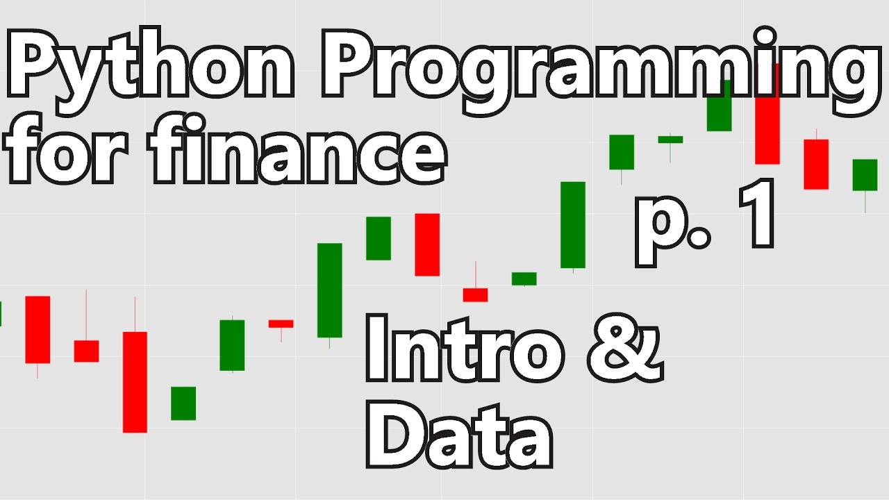 Intro And Getting Stock Price Data Python Programming For Finance P 1