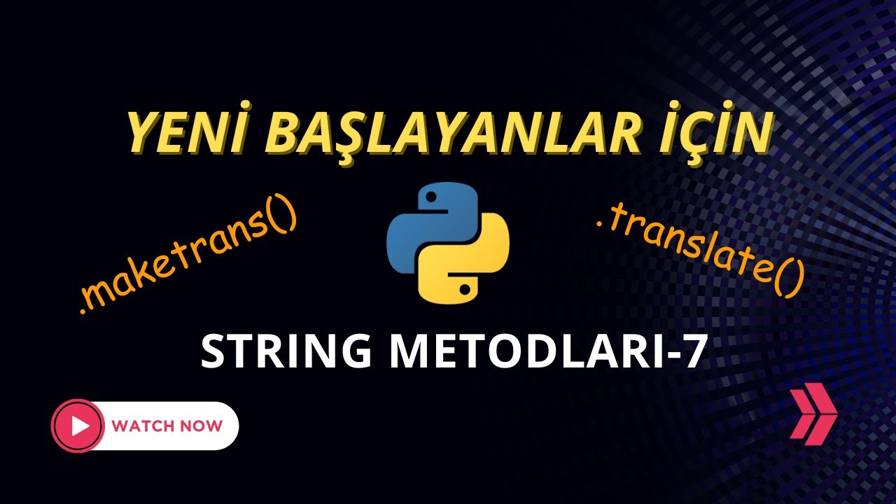 Python Dersleri 13 String Metodlar脹 7 Maketrans Translate Youtube