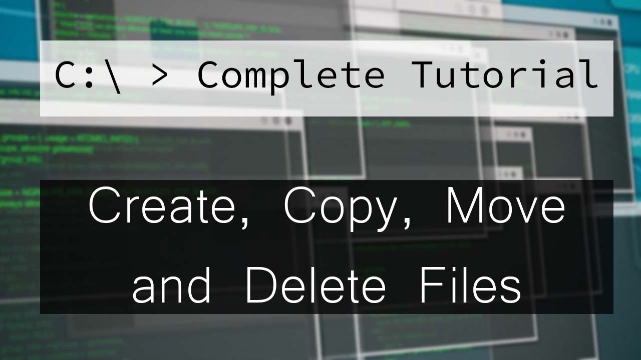 4 Cmd Create Copy Move And Delete Files Youtube