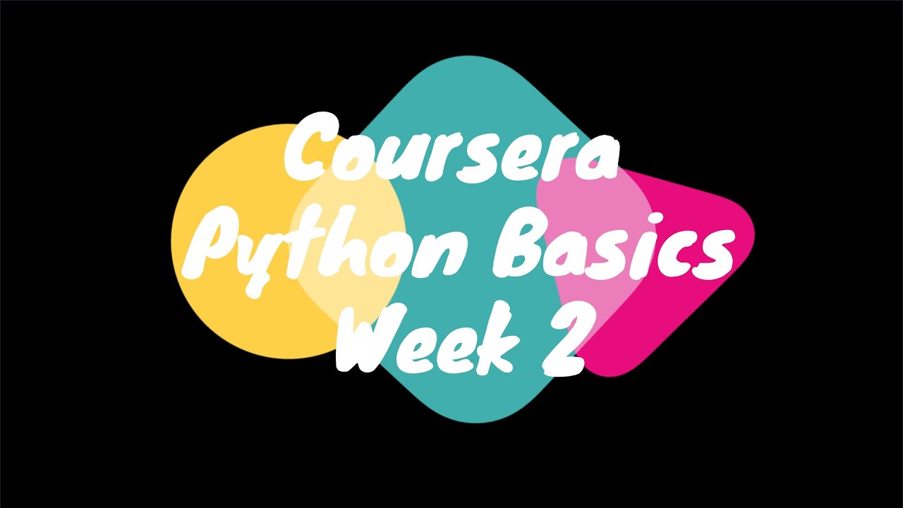 Coursera Python Basics Week 2 Solutions Youtube