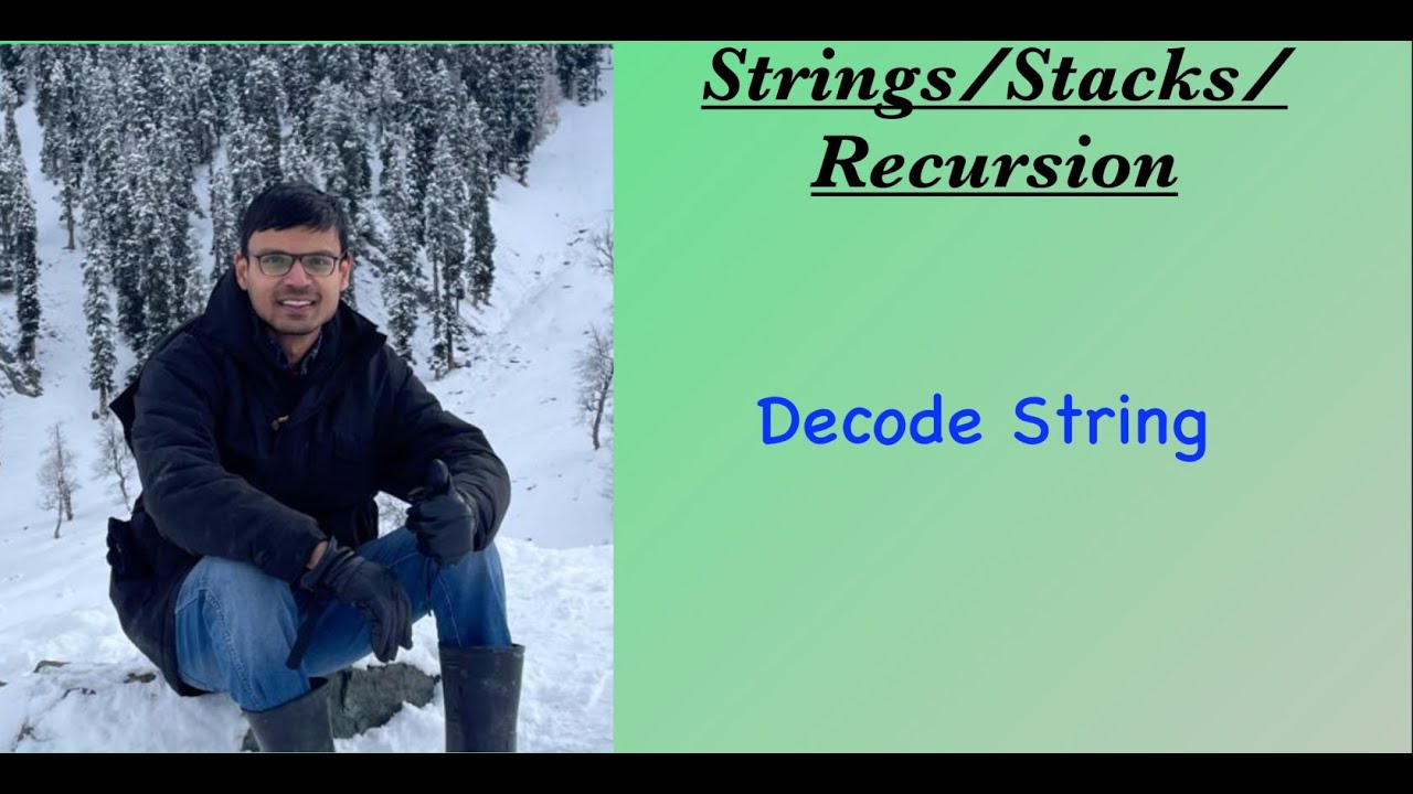 Decode String Leetcode 394 Stack String Recursion Youtube