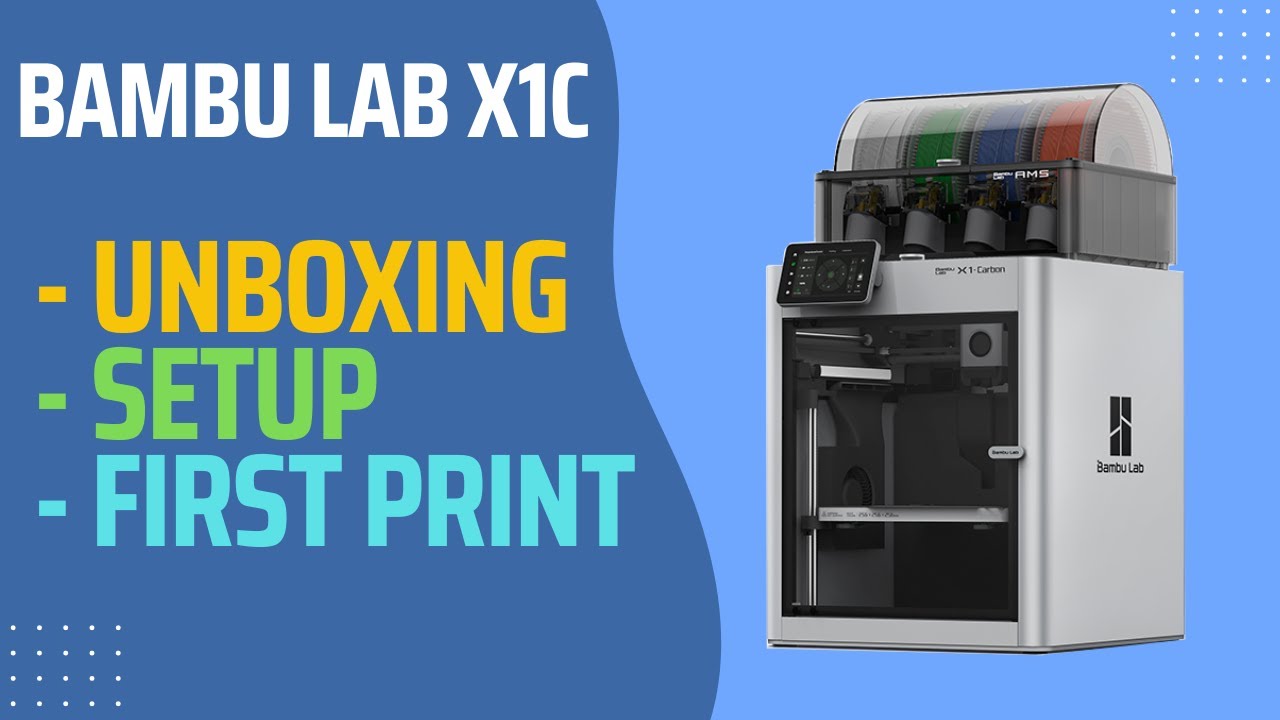 Bambu Lab X1c Unboxing Setup First Print Youtube