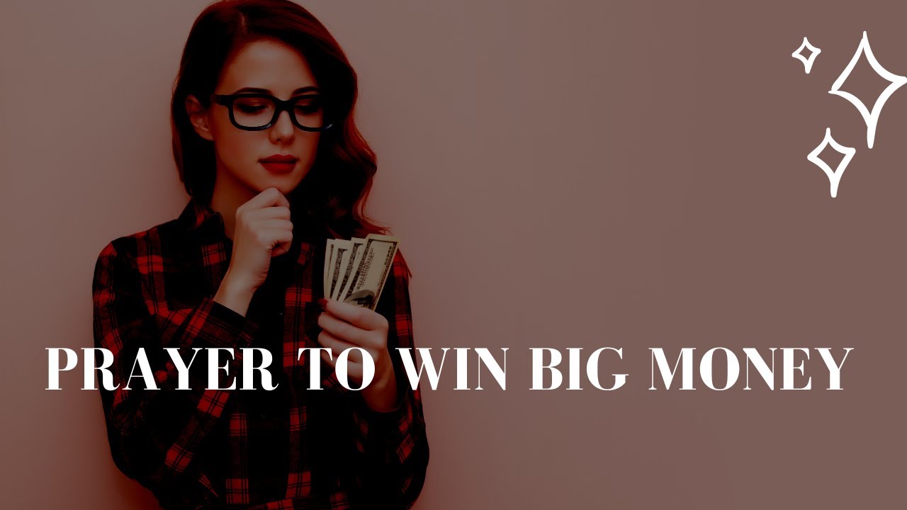 Powerful Prayer To Win Big Money Youtube