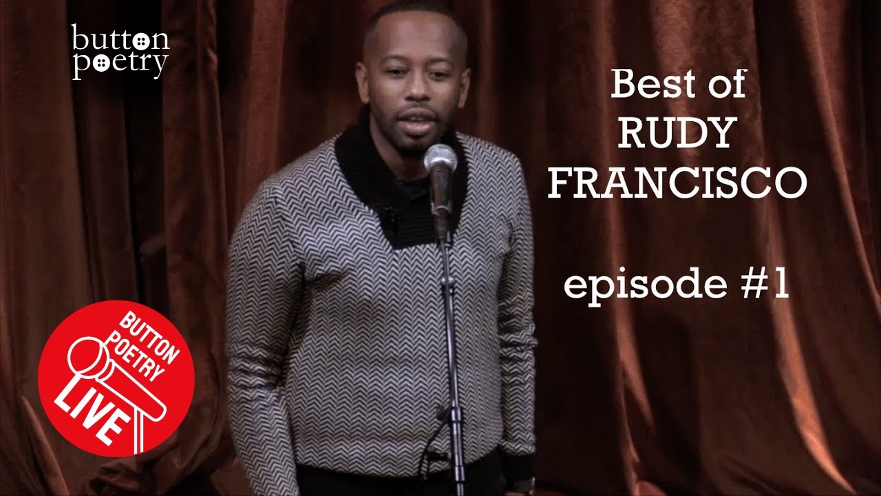 Best Of Rudy Francisco Youtube