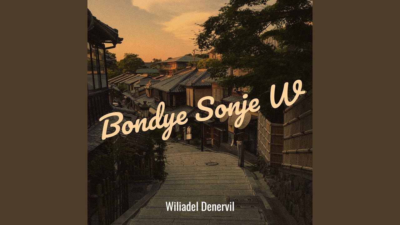 Bondye Sonje W Youtube Music