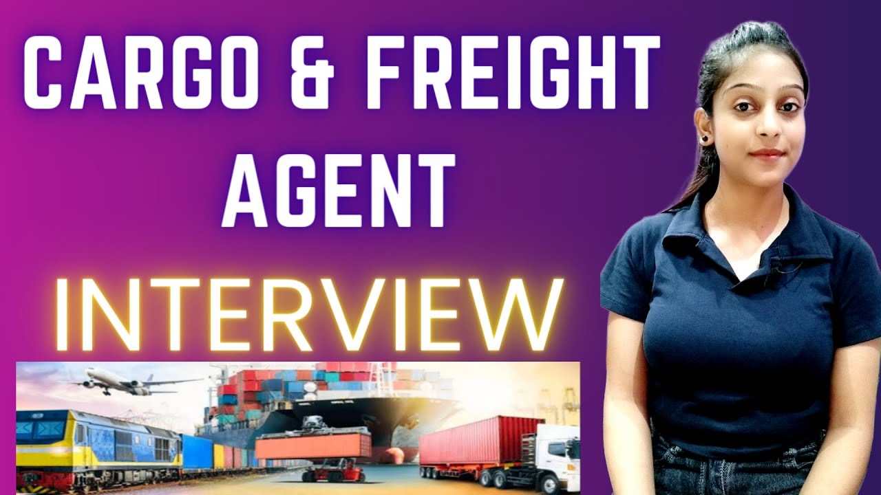 Cargo And Freight Agent Interview Cargo Supervisor Interview